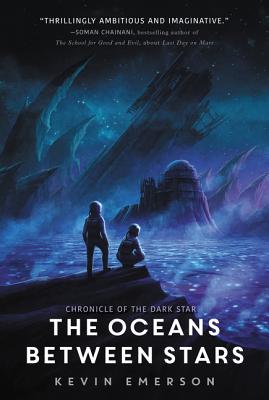OCEANS BETWEEN STARS Chronicle of the Dark Star Kevin Emerson WALDEN POND PR2019 Paperback English ISBN：9780062306753 洋書...