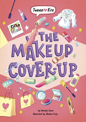 MAKEUP COVERーUP Tween Era Natasha Deen Chelen Ecija STONE ARCH BOOKS2026 Library　Binding English ISBN：9798875246753 洋書 B...