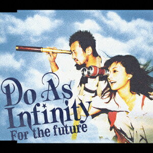 Do As Infinityフォーザフューチャー ドゥアズインフィニティ 発売日：2005年01月19日 予約締切日：2005年01月15日 For the future JAN：4988064306756 AVCDー30675 エイベック...