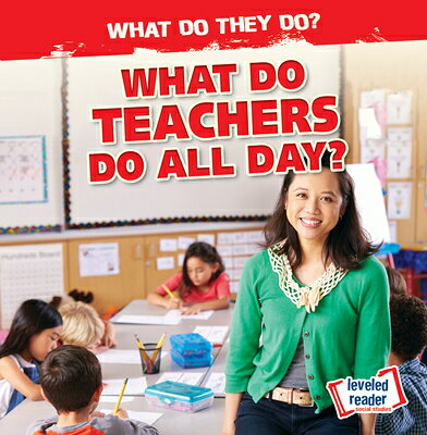 WHAT DO TEACHERS DO ALL DAY What Do They Do? Emily Mahoney GARETH STEVENS INC2020 Paperback English ISBN：9781538256756 洋...