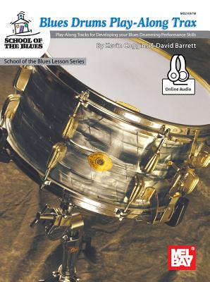 BLUES DRUMS PLAYーALONG TRAX Kevin Coggins MEL BAY PUBN INC2017 Paperback English ISBN：9780786696758 洋書 Art & Entertainme...