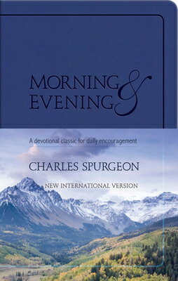 MORNING & EVENING (NIV) Charles H. Spurgeon HENDRICKSON PUBL2011 Imitation　Leather English ISBN：9781598566765 洋書 Social ...