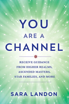 YOU ARE A CHANNEL Sara Landon HAY HOUSE2024 Paperback English ISBN：9781401976767 洋書 Social Science（社会科学） Body, Mind & Sp...