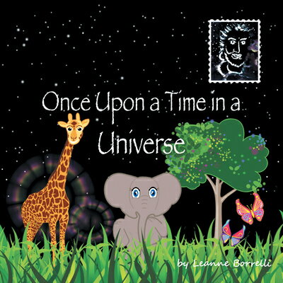ONCE UPON A TIME IN A UNIVERSE Leanne Borrelli WESTBOW PR2020 Paperback English ISBN：9781973676768 洋書 Books for kids（児童書...