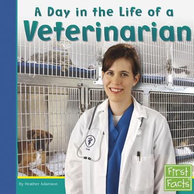 DAY IN THE LIFE OF A VETERINAR Community Helpers at Work Heather Adamson CAPSTONE PR2000 Paperback English ISBN：97807368...