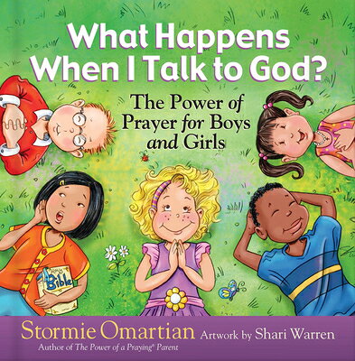 WHAT HAPPENS WHEN I TALK TO GO Power of a Praying Kid Stormie Omartian Shari Warren HARVEST HOUSE PUBL2007 Hardcover Eng...