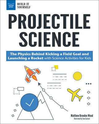 PROJECTILE SCIENCE Build It Yourself Matthew Brenden Wood Tom Casteel NOMAD PR2018 Hardcover English ISBN：9781619306769 ...