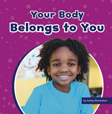 YOUR BODY BELONGS TO YOU Take Care of Yourself Ashley Richardson PEBBLE BOOKS2022 Hardcover English ISBN：9781663976772 洋...