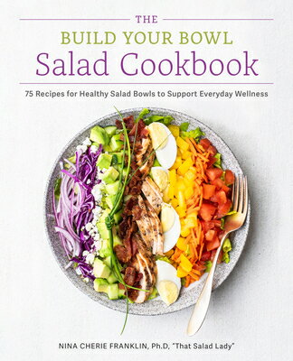 BUILD YOUR BOWL SALAD CKBK Nina Cherie Franklin FAIR WINDS PR2025 Paperback English ISBN：9780760396773 洋書 Family life & ...