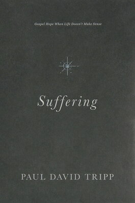 SUFFERING Paul David Tripp CROSSWAY BOOKS2018 Hardcover English ISBN：9781433556777 洋書 Social Science（社会科学） Religion