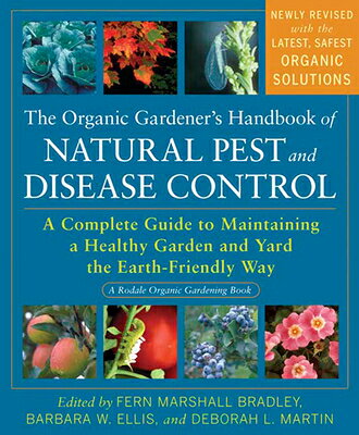 ORGANIC GARDENERS HANDBK OF NA Rodale Organic Gardening Fern Marshall Bradley Barbara W. Ellis Deborah L. Martin RODALE ...