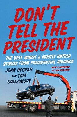 DONT TELL THE PRESIDENT Jean Becker Tom Collamore HARPERCOLLINS2026 Hardcover English ISBN：9780063446779 洋書 Fiction & Li...