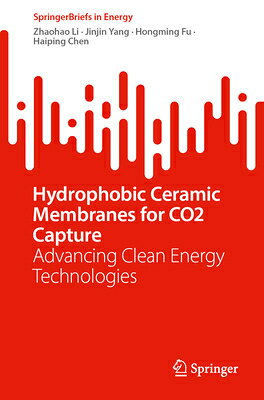 HYDROPHOBIC CERAMIC MEMBRANES Springerbriefs in Energy Zhaohao Li Jinjin Yang Hongming Fu SPRINGER NATURE2024 Paperback ...