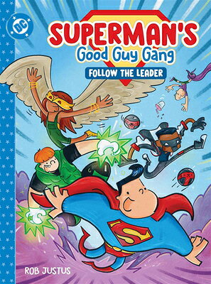 SUPERMANS GOOD GUY GANG FOLLOW Rob Justus Rob Justus D C COMICS2026 Hardcover English ISBN：9781799506782 洋書 Books for ki...
