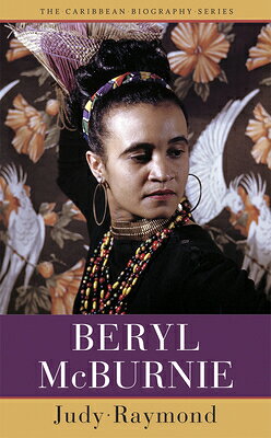 BERYL MCBURNIE Caribbean Biography Judy Raymond UNIV OF THE WEST INDIES PR2018 Hardcover English ISBN：9789766406783 洋書 F...