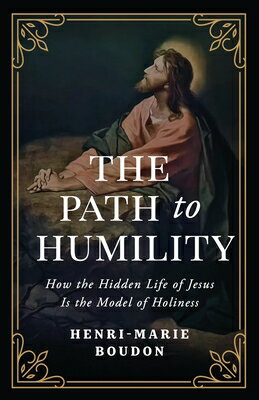 PATH TO HUMILITY HenriーMarie Boudon SOPHIA INST PR2026 Paperback English ISBN：9798889116783 洋書 Social Science（社会科学） Reli...