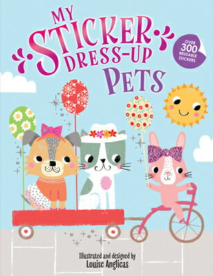 MY STICKER DRESSーUP PETS My Sticker DressーUp Louise Anglicas SOURCEBOOKS WONDERLAND2024 Paperback English ISBN：978172829...