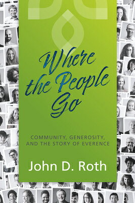 WHERE THE PEOPLE GO John D. Roth HERALD PR2020 Paperback English ISBN：9781513806785 洋書 Social Science（社会科学） Religion