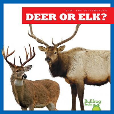 DEER OR ELK Spot the Differences Jenna Lee Gleisner BULLFROG BOOKS2025 Library　Binding English ISBN：9798892136785 洋書 Boo...