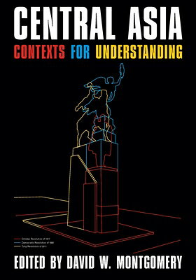 CENTRAL ASIA Central Eurasia in Context David Montgomery UNIV OF PITTSBURGH PR2022 Hardcover English ISBN：9780822946786 ...