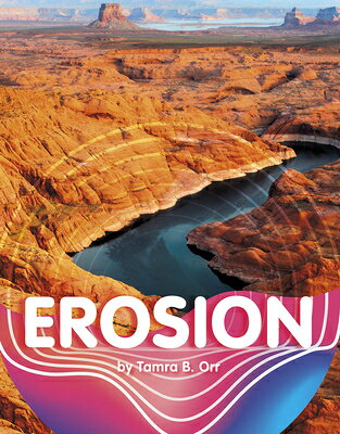 EROSION Earth Materials and Systems Tamra B. Orr PEBBLE BOOKS2020 Paperback English ISBN：9781977126788 洋書 Books for kids...