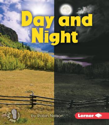 DAY & NIGHT First Step Nonfiction ーー Discovering Nature's Cycles Robin Nelson LERNER CLASSROOM2010 Paperback English ISB...