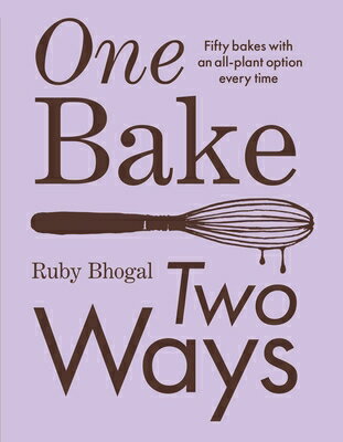 1 BAKE 2 WAYS Ruby Bhogal Matt Russell INTERLINK PUB GROUP INC2024 Hardcover English ISBN：9781623716790 洋書 Family life &...