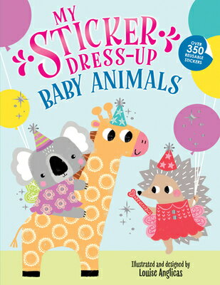 MY STICKER DRESSーUP BABY ANIMA My Sticker DressーUp Louise Anglicas SOURCEBOOKS WONDERLAND2024 Paperback English ISBN：978...