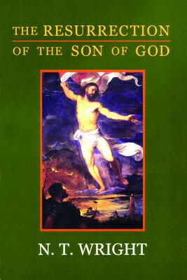 RESURRECTION OF THE SON OF GOD Christian Origins and the Question of God N. T. Wright FORTRESS PR2003 Paperback English ...