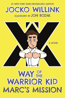 MARCS MISSION Way of the Warrior Kid Jocko Willink Jon Bozak FEIWEL & FRIENDS2018 Hardcover English ISBN：9781250156792 洋...