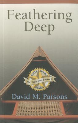 FEATHERING DEEP David Mercier Parsons TEXAS REVIEW PR2011 Paperback English ISBN：9781933896793 洋書 Fiction & Literature（小...