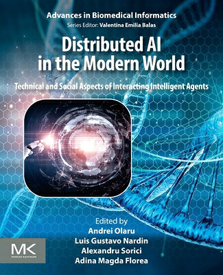 DISTRIBUTED AI IN THE MODERN W Advances in Biomedical Informatics Andrei Olaru Luis Gustavo Nardin Alexandru Sorici MORG...