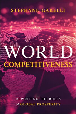 WORLD COMPETITIVENESS Stephane Garelli WILEY2025 Hardcover English ISBN：9781394366798 洋書 Business & SelfーCulture（ビジネス） B...
