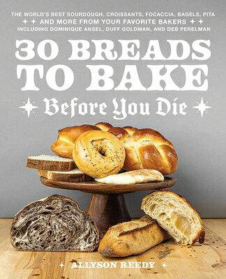 30 BREADS TO BAKE BEFORE YOU D Allyson Reedy Vanessa Mir ULYSSES PR2024 Hardcover English ISBN：9781646046799 洋書 Family l...