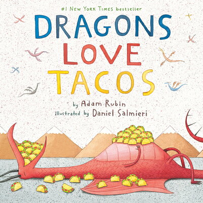 DRAGONS LOVE TACOS Adam Rubin Daniel Salmieri DIAL2012 Hardcover English ISBN：9780803736801 洋書 Books for kids（児童書） Juven...