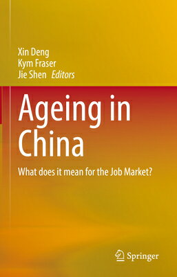 AGEING IN CHINA 2023/E Xin Deng Kym Fraser Jie Shen SPRINGER NATURE2023 Hardcover 2023 English ISBN：9789811996801 洋書 Bus...