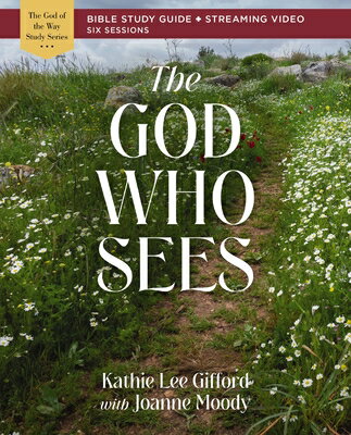 GOD WHO SEES BIBLE SG PLUS STR God of the Way Kathie Lee Gifford Joanne Moody THOMAS NELSON PUB2023 Paperback English IS...
