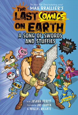 LAST COMICS ON EARTH A SONG OF Last Comics on Earth Max Brallier Joshua Pruett Jay Cooper VIKING BOOKS FOR YOUNG READERS...
