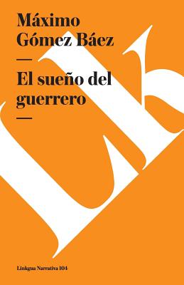 SPAーSUENO DEL GUERRERO Mximo Gmez Bez LINKGUA EDICIONES2014 Paperback Spanish ISBN：9788498166811 洋書 Fiction & Literature...