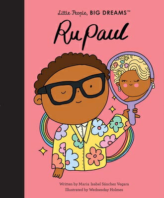 RUPAUL Little People, Big Dreams Maria Isabel Sanchez Vegara Wednesday Holmes FRANCES LINCOLN2021 Hardcover English ISBN...