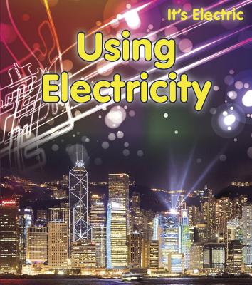 USING ELECTRICITY It's Electric! Chris Oxlade HEINEMANN LIB2012 Paperback English ISBN：9781432956813 洋書 Books for kids（児...