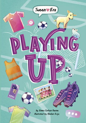 PLAYING UP Tween Era Emma Carlson Berne Chelen Ecija STONE ARCH BOOKS2026 Library　Binding English ISBN：9798875246821 洋書 ...