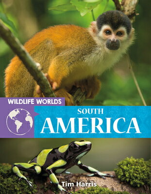WILDLIFE WORLDS SOUTH AMER Tim Harris CRABTREE PUB2020 Library　Binding English ISBN：9780778776826 洋書 Books for kids（児童書）...