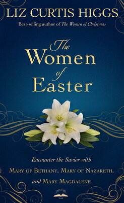 WOMEN OF EASTER Liz Curtis Higgs WATERBROOK PR2017 Hardcover English ISBN：9781601426826 洋書 Social Science（社会科学） Religion
