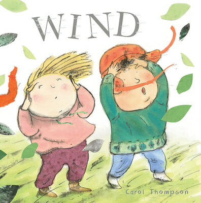 WIND Whatever the Weather Carol Thompson Carol Thompson CHILDS PLAY2014 Board　Books English ISBN：9781846436826 洋書 Books ...