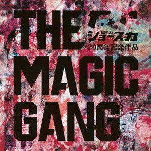 SHOWーSKA【新着】 ザ マジック ギャング ショースカ 発売日：2013年11月06日 予約締切日：2013年11月02日 THE MAGIC GANG JAN：4526180146827 AAACー1307 THREE A PROD...