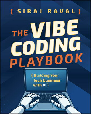 VIBE CODING PLAYBOOK Siraj Raval WILEY2026 Paperback English ISBN：9781394376827 洋書 Computers & Science（コンピューター＆科学） Compu...