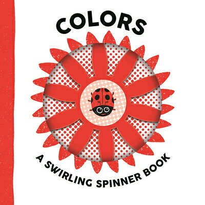 COLORS A SWIRLING SPINNER BK Swirling Spinner Books Johnny Barr Matt Drew CANDLEWICK BOOKS2026 Board　Books English ISBN：...