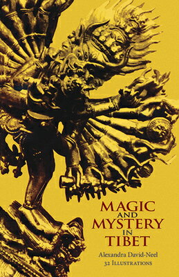 MAGIC & MYST IN TIBET Madame Alexandra DavidーNeel DOVER PUBN INC1971 Paperback English ISBN：9780486226828 洋書 Social Scie...
