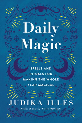 DAILY MAGIC Witchcraft & Spells Judika Illes HARPER ONE2021 Hardcover English ISBN：9780062876829 洋書 Social Science（社会科学）...